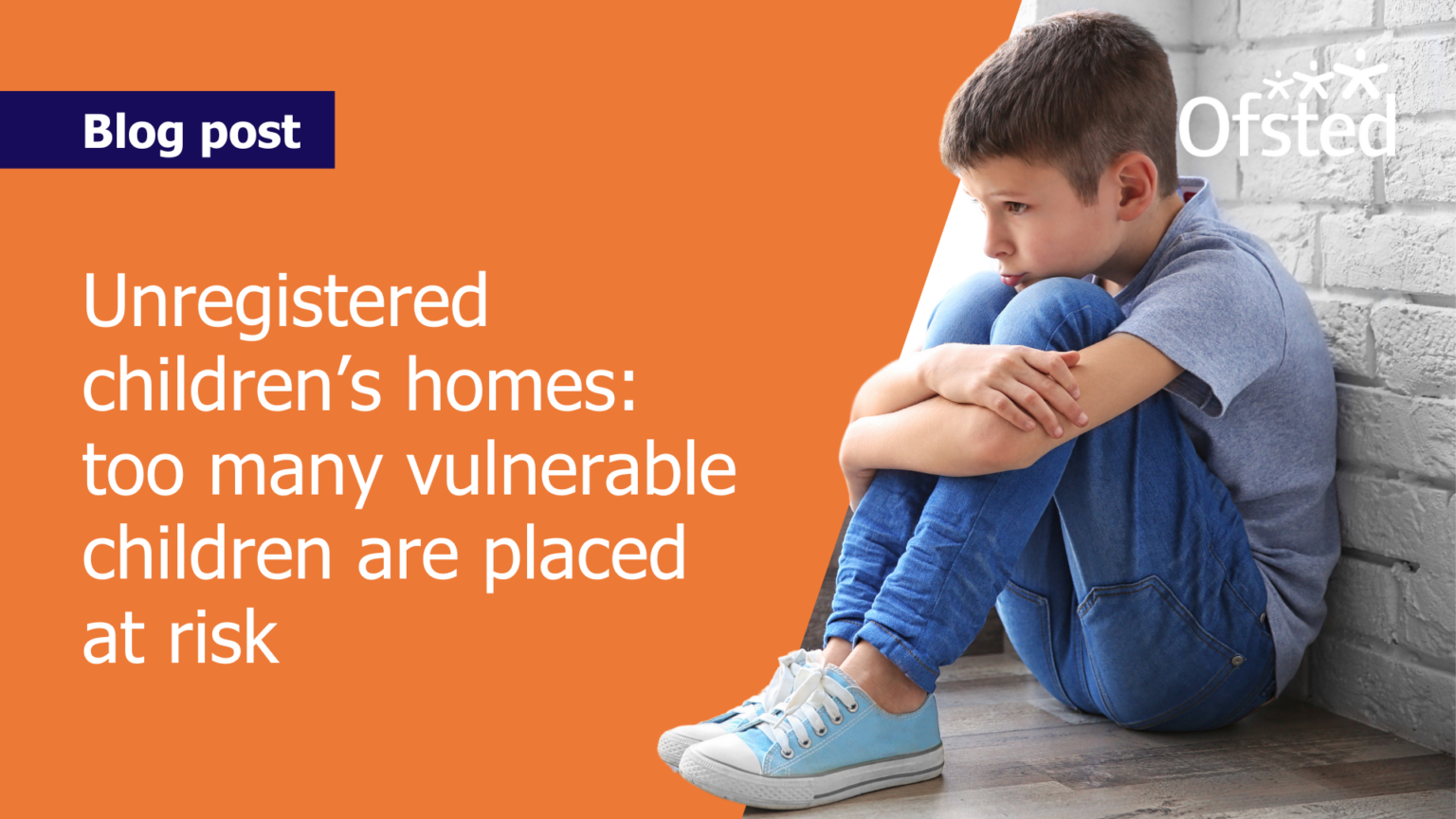 Unregistered children’s homes: too many vulnerable children are placed ...